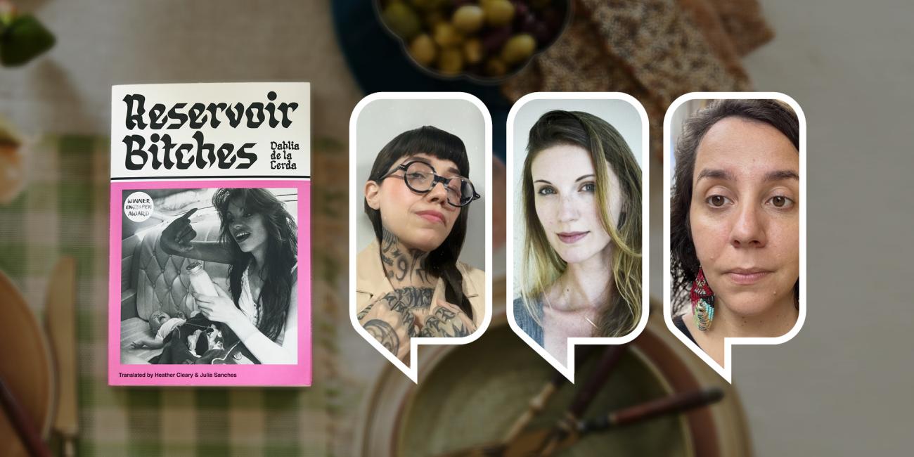 An interview with Dahlia de la Cerda, Julia Sanches and Heather Cleary ...