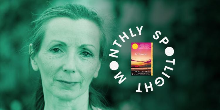 Monthly Spotlight: Milkman by Anna Burns | The Booker Prizes