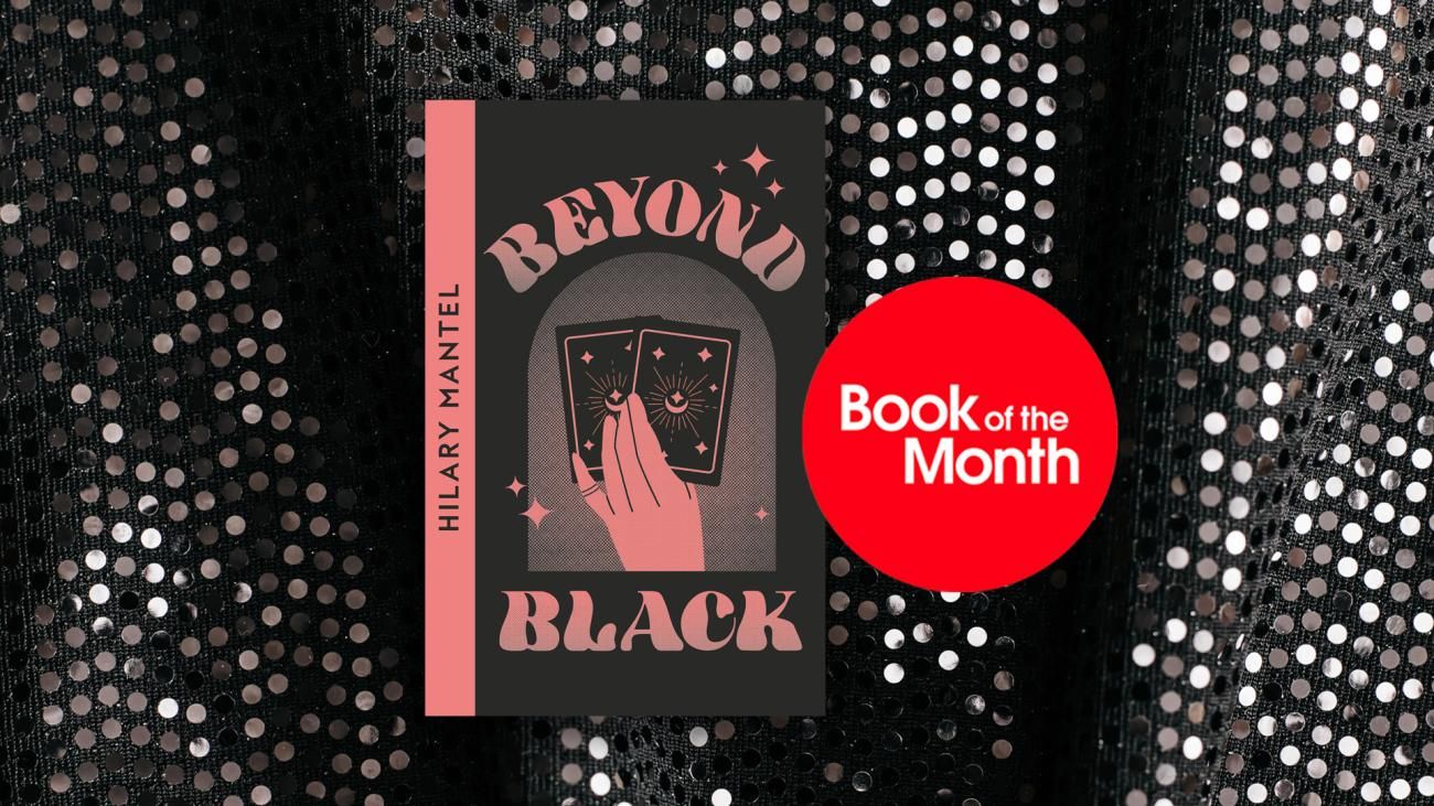 Book of the Month: Beyond Black by Hilary Mantel | The Booker Prizes