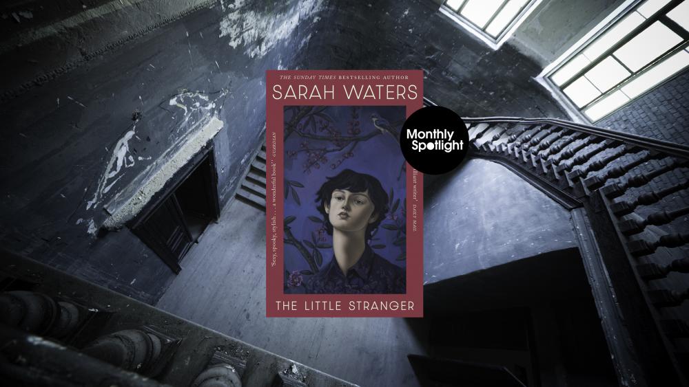 Monthly Spotlight: The Little Stranger by Sarah Waters | The Booker Prizes