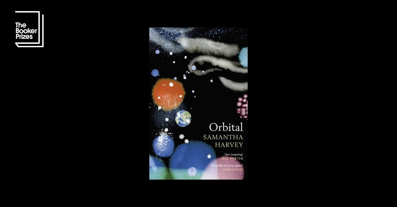 Orbital: Winner of the Booker Prize 2024 | The Booker Prizes